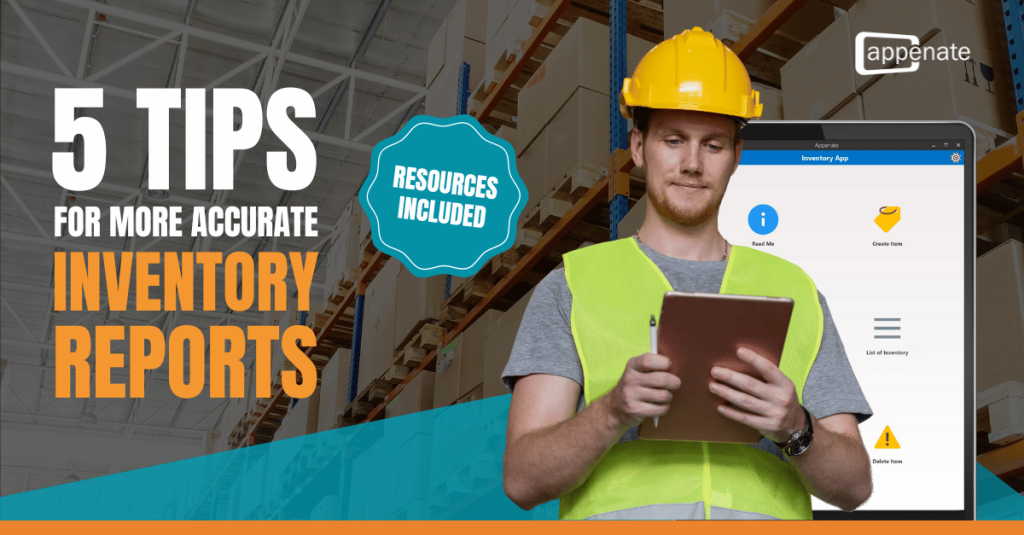 5 Tips For More Accurate Inventory Reports - Appenate