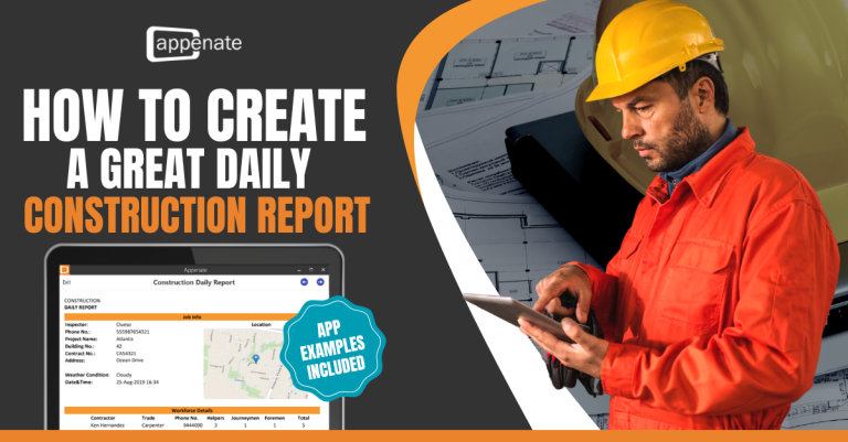 How To Create A Great Daily Construction Report - Appenate